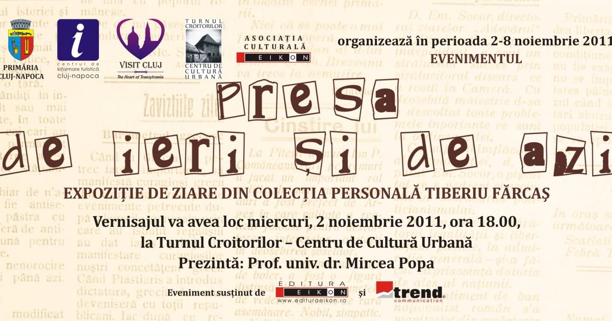 „Presa de ieri şi de azi“, expoziţie de ziare la Turnul Croitorilor ...