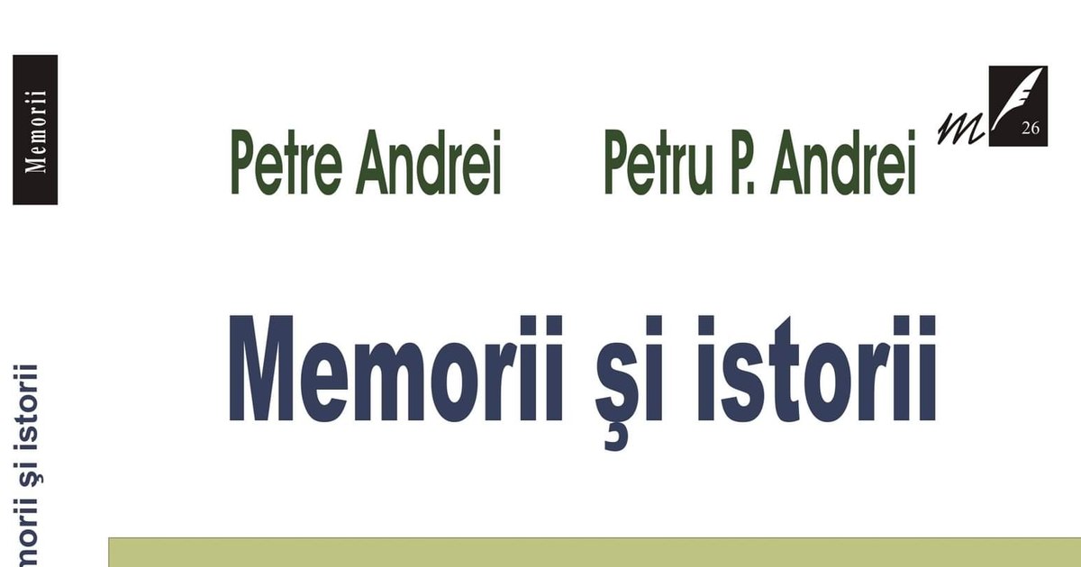 Recenzie: Petre Andrei, Petru. P. Andrei, Memorii și istorii | adevarul.ro