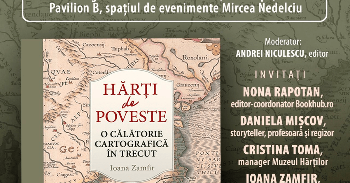 Volumul „Hărţi de poveste. O călătorie cartografică în trecut”, lansat ...
