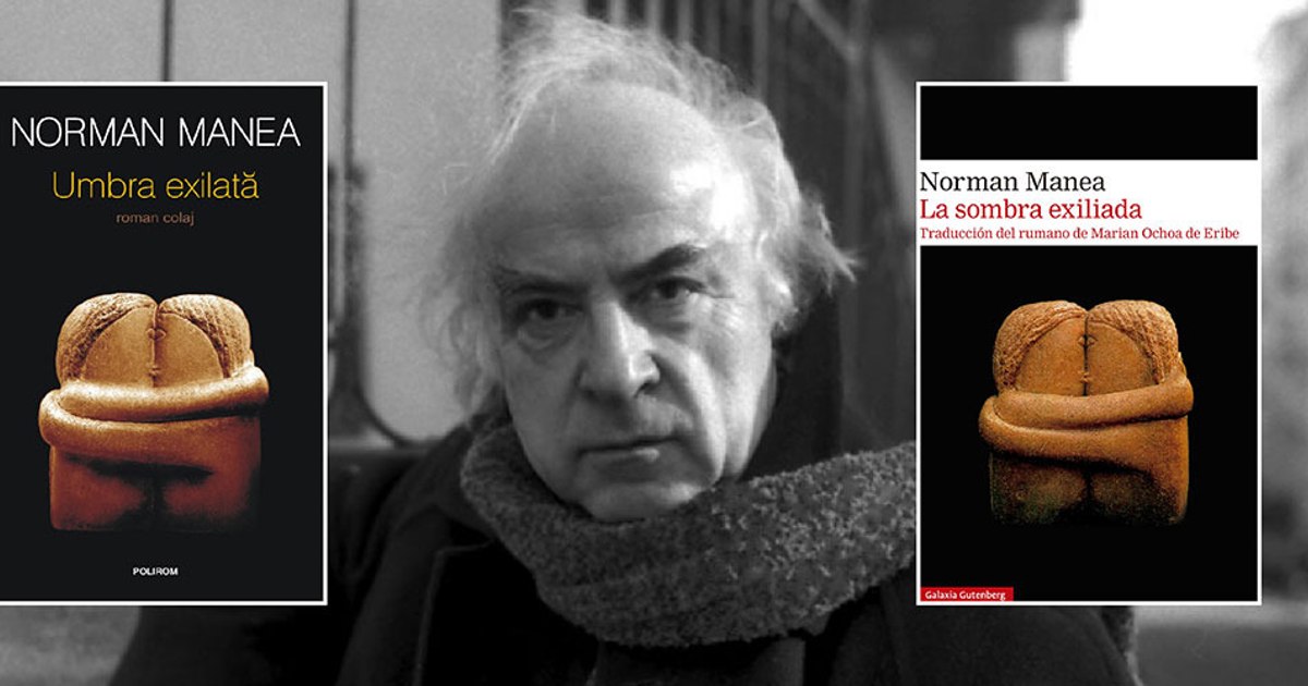 „Umbra exilată“ a lui Norman Manea, cartea momentului în Spania: „Una ...
