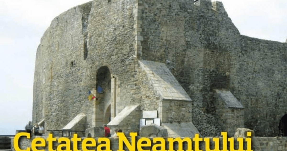 Cetatea Neamţului l-a înfruntat pe Mahomed al II-lea cuceritorul ...