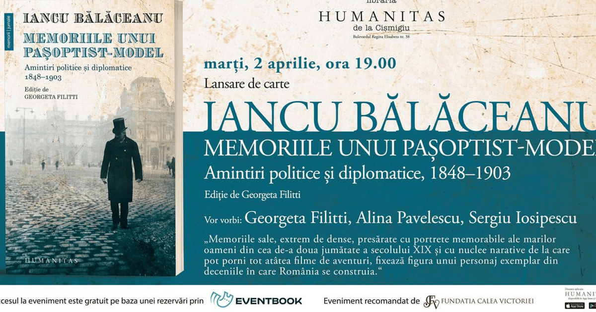 Lansare de carte: «Memoriile unui pașoptist-model. Amintiri politice și ...