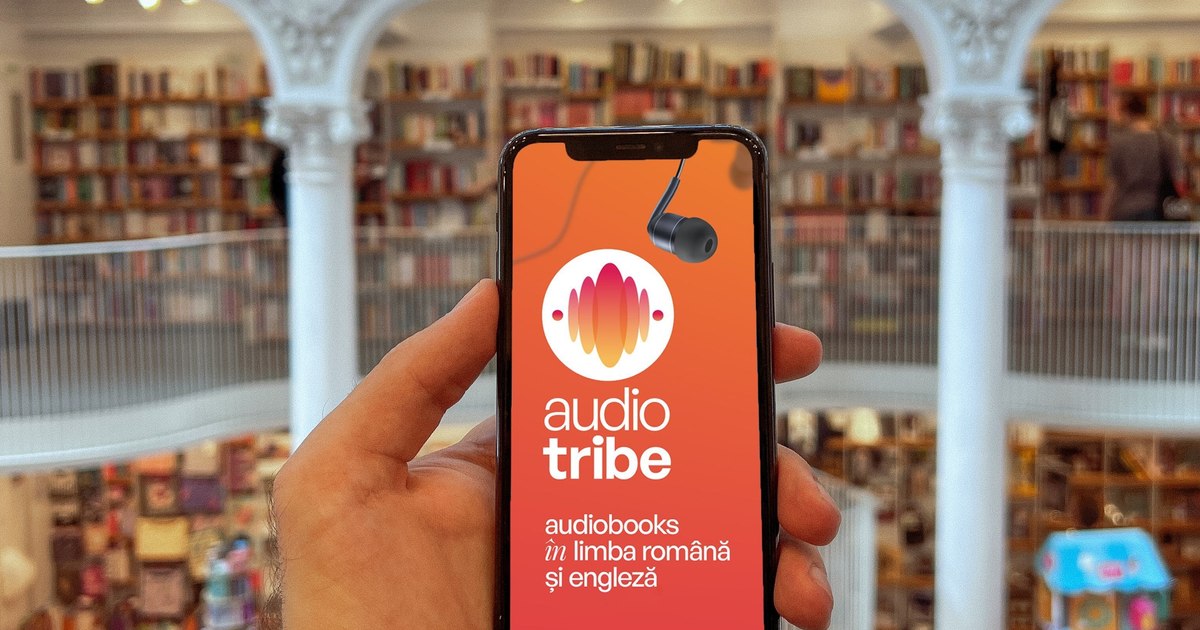 Cărturești investește 450.000 de euro în AudioTribe, prima platformă românească de audiobooks ...
