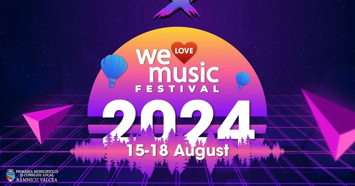 Concept nou la cea de-a treia ediție We Love Music Festival! Romania ...
