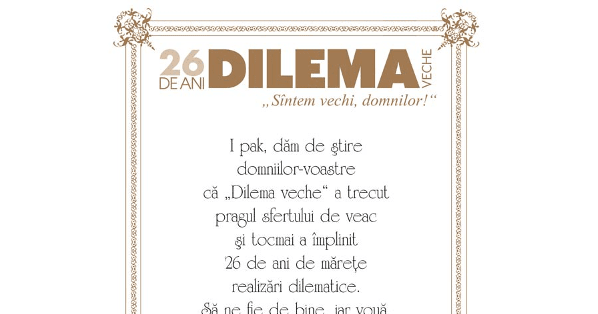 Dilema veche la 26 de ani