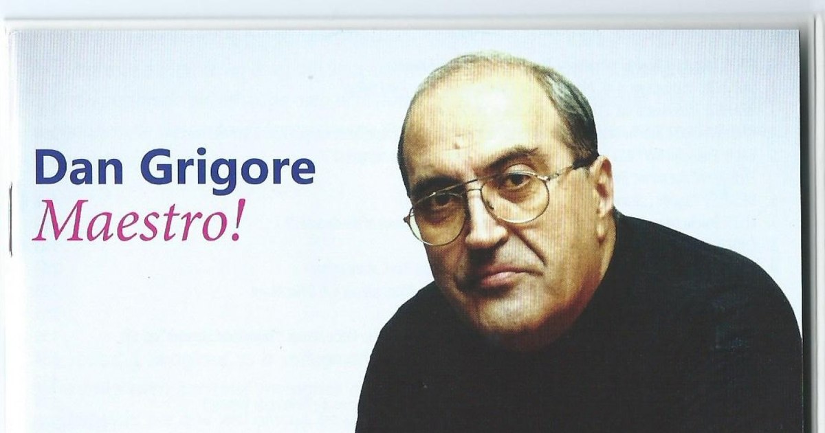 „Dan Grigore. Maestro!“ | adevarul.ro