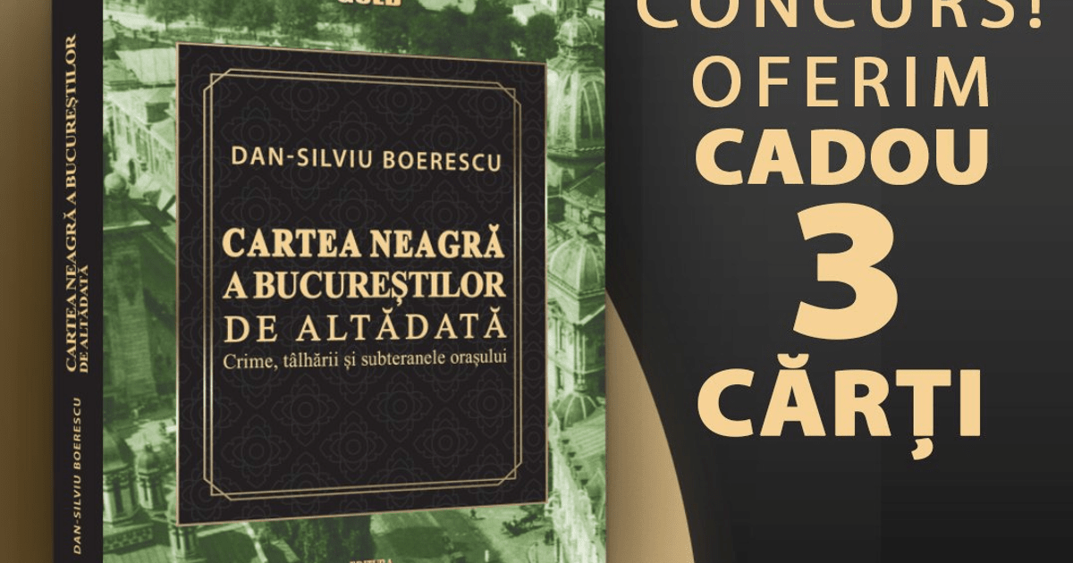 Editura Neverland: „Cartea Neagră a Bucureștilor de altădată. Crime ...