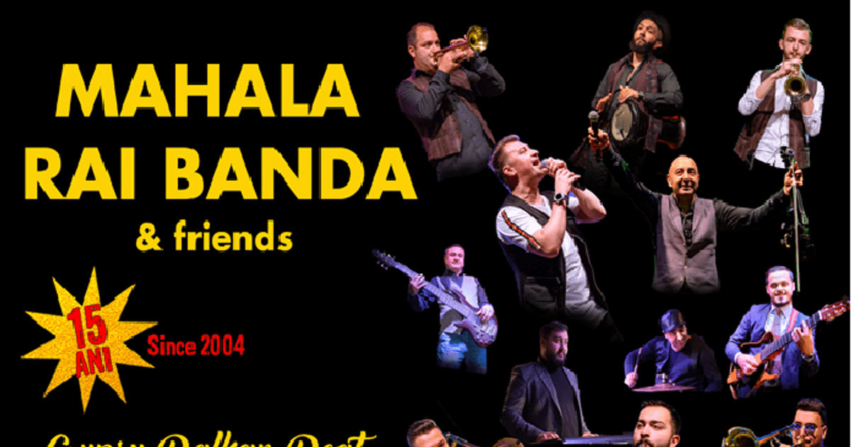 Mahala Rai Banda & friends, concert la Circul Metropolitan