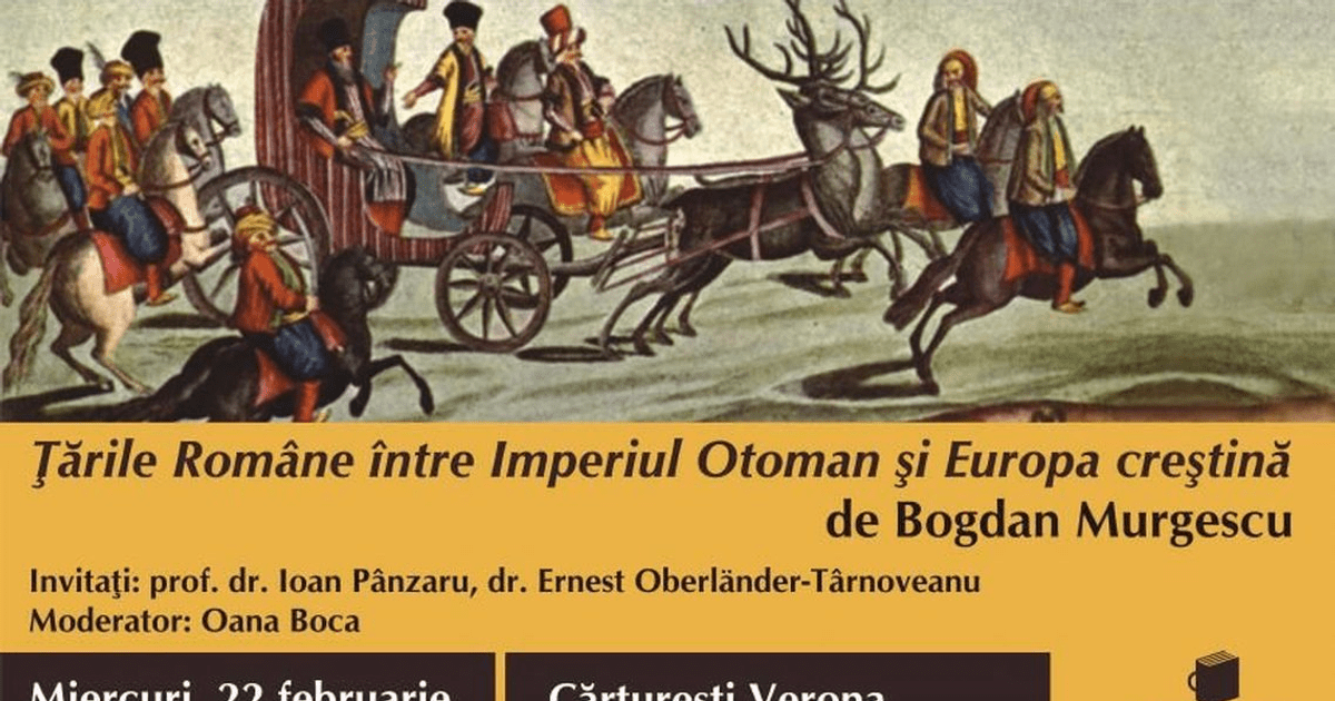 Lansare de carte: Tarile Romane intre Imperiul Otoman si Europa crestina