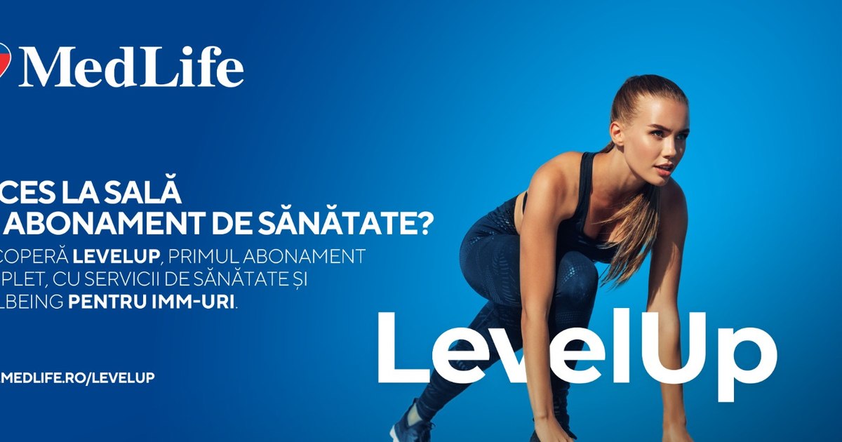 MedLife lansează LevelUp, primul abonament medical cu acces nelimitat ...