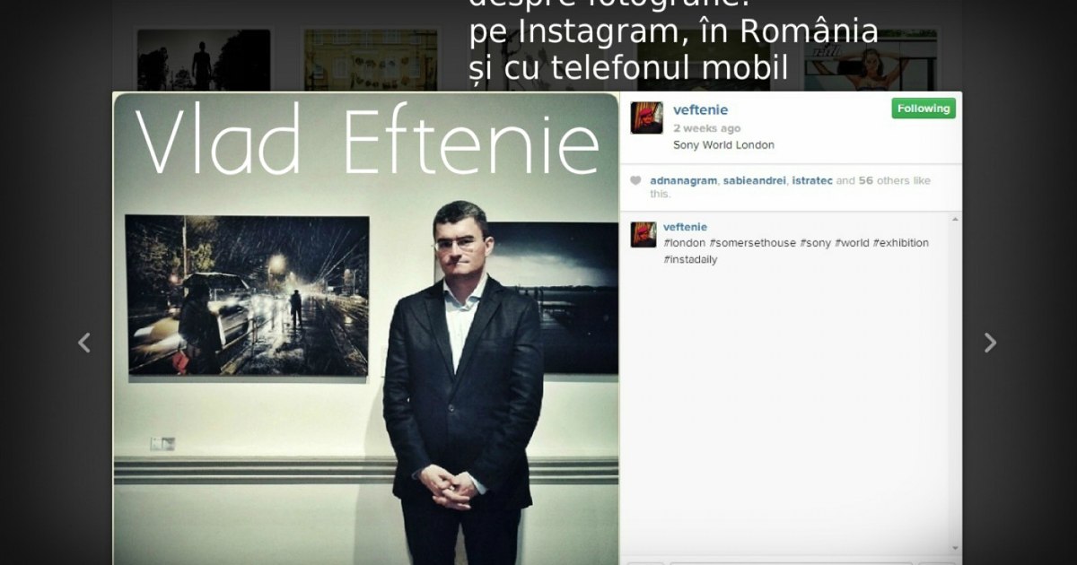 VIDEO Interviu cu Vlad Eftenie, unul dintre cei mai populari fotografi români, despre Instagram ...